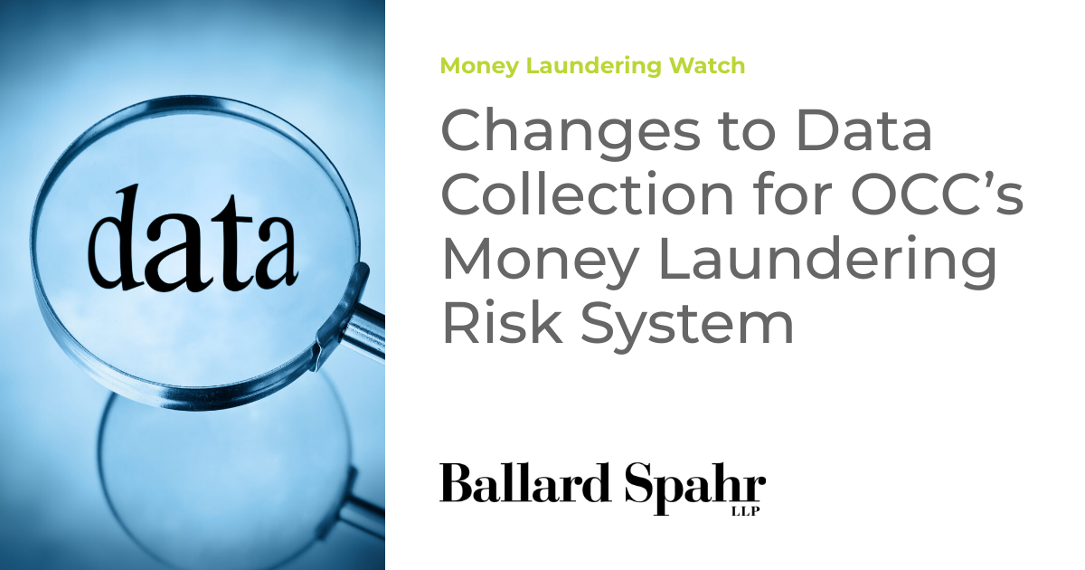 Changes to Data Collection for OCC’s Money Laundering Risk System ...