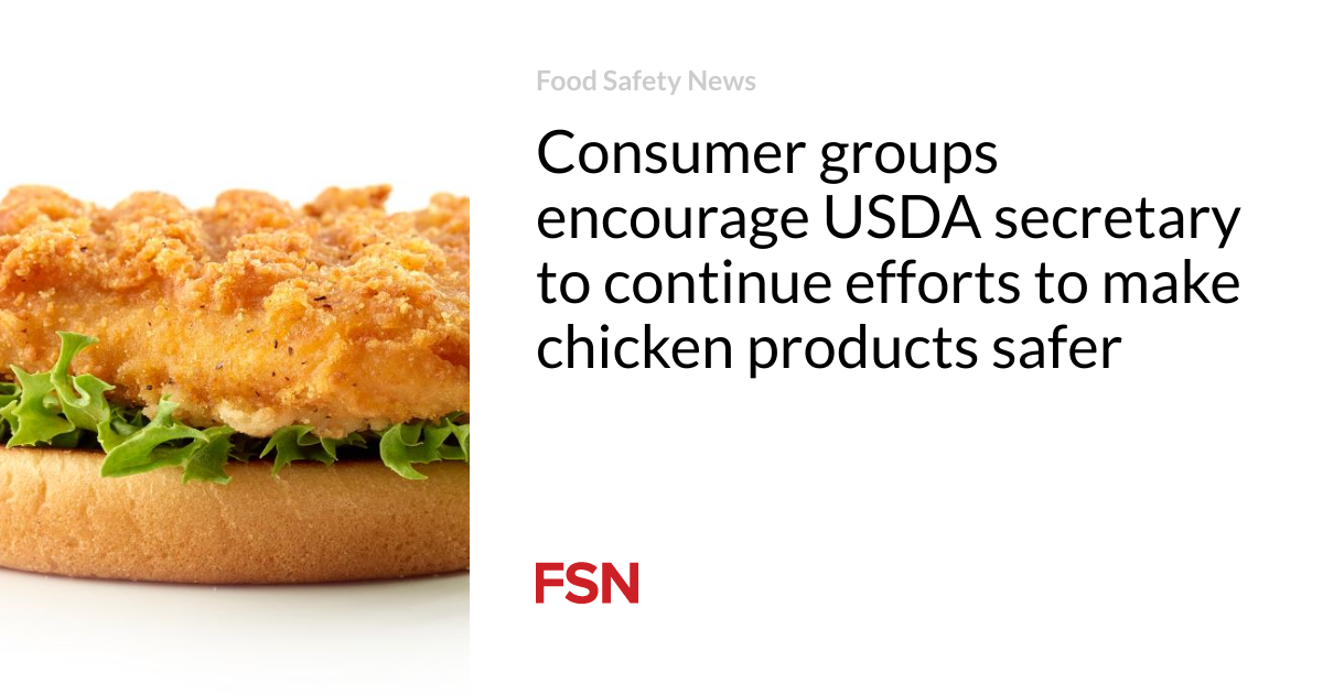 Consumer groups encourage USDA secretary to continue efforts to make ...