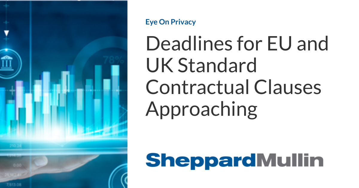 Deadlines for EU and UK Standard Contractual Clauses Approaching | Eye ...