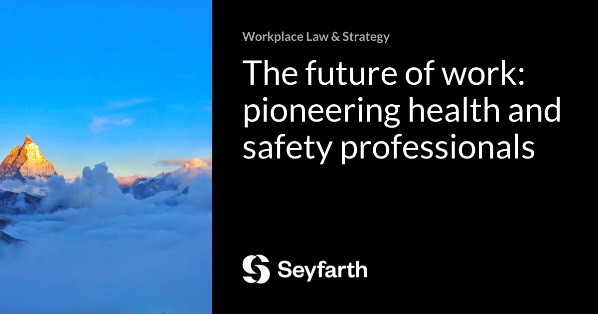 The future of work: pioneering health and safety professionals ...