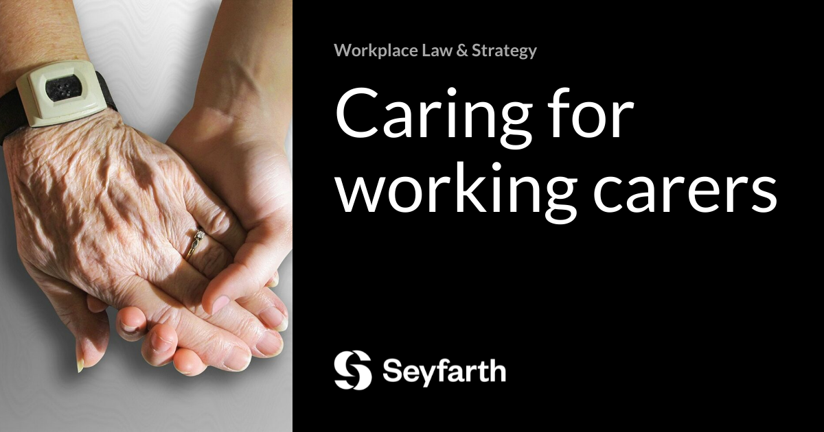 Caring for working carers | Workplace Law & Strategy