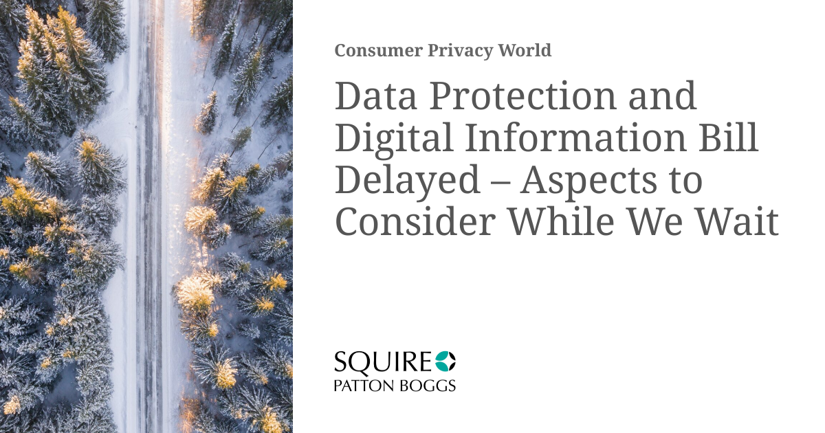 Data Protection and Digital Information Bill Delayed – Aspects to ...