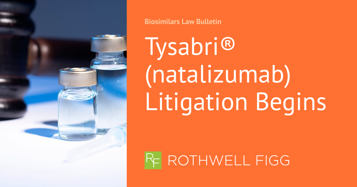 Tysabri® (natalizumab) Litigation Begins | Biosimilars Law Bulletin