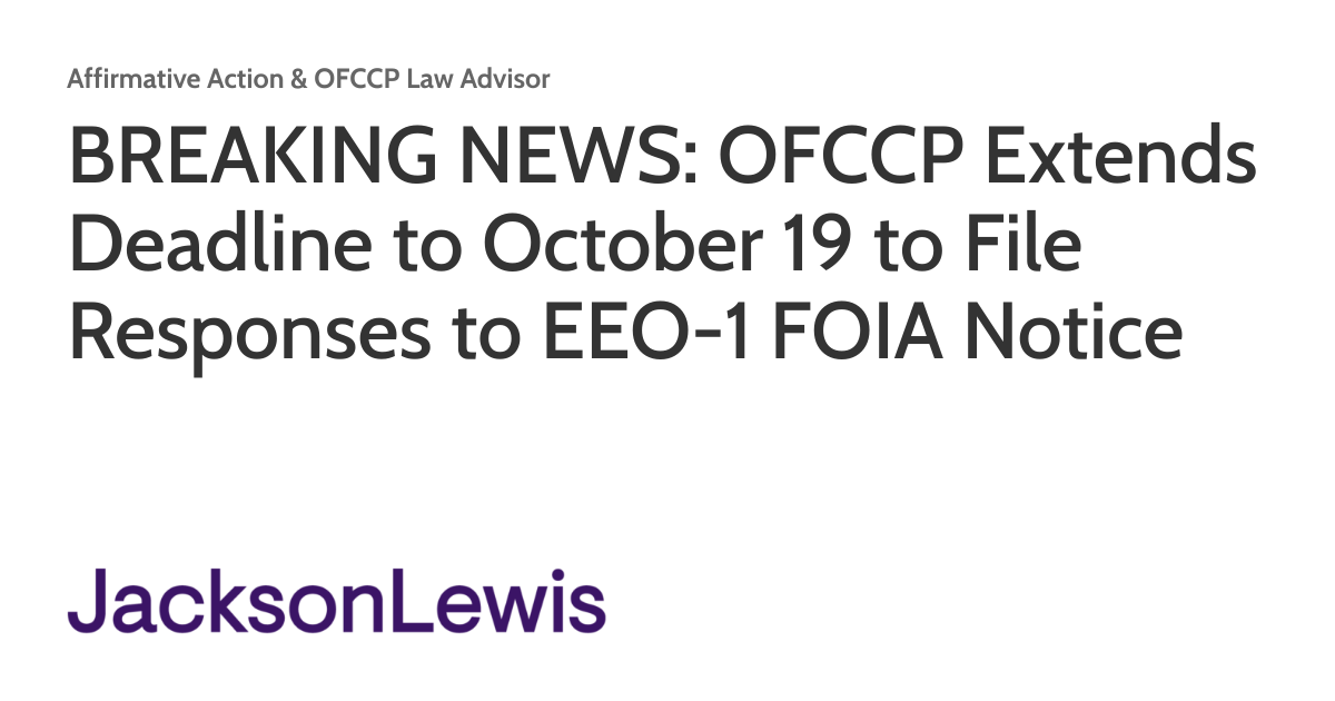 BREAKING NEWS: OFCCP Extends Deadline to October 19 to File Responses ...