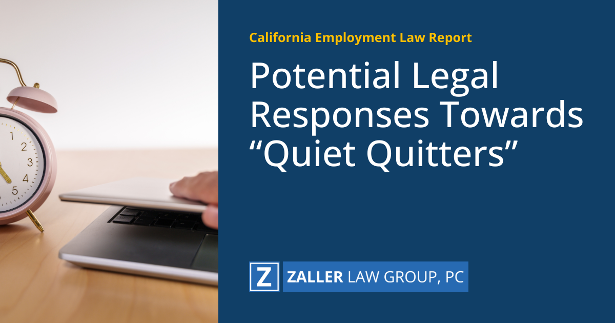 Potential Legal Responses Towards “Quiet Quitters” | California ...