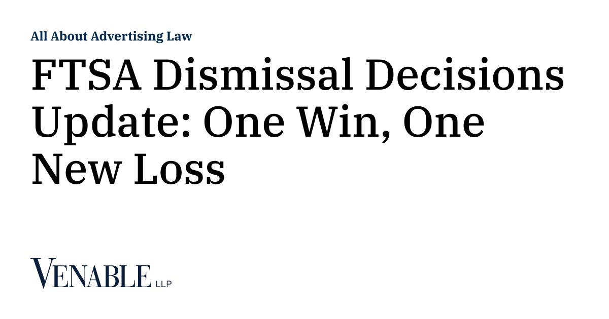 FTSA Dismissal Decisions Update: One Win, One New Loss | All About ...