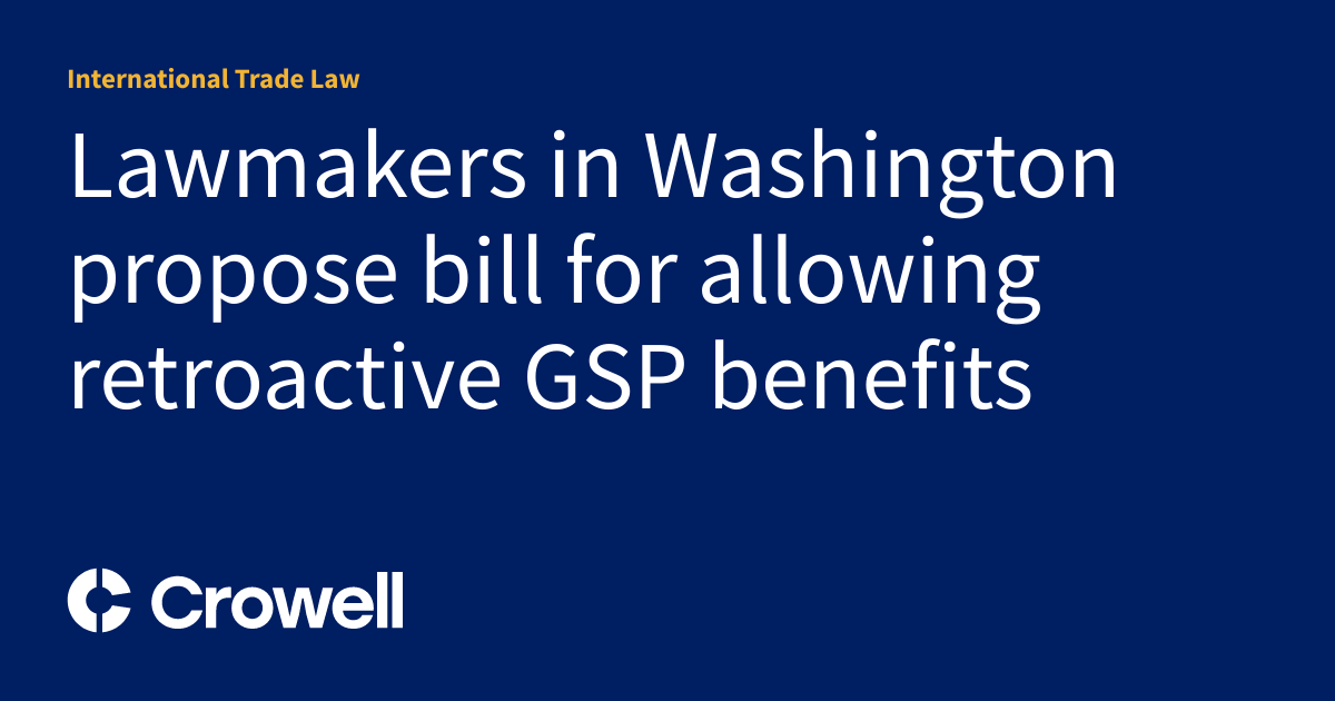 Lawmakers in Washington propose bill for allowing retroactive GSP ...