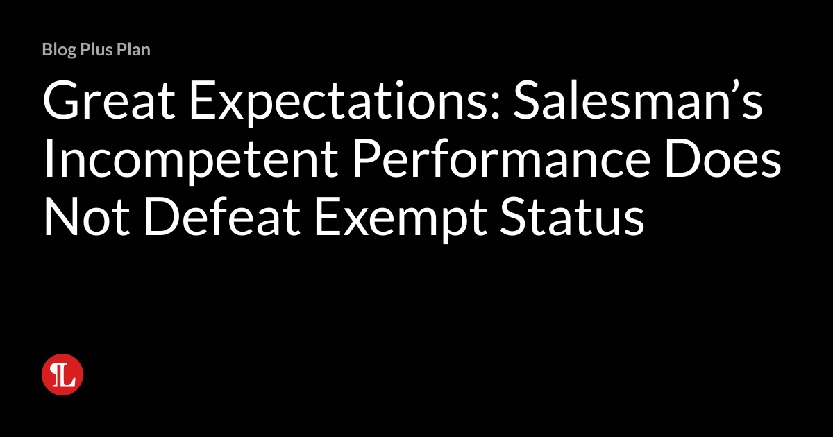 Great Expectations: Salesman’s Incompetent Performance Does Not Defeat ...