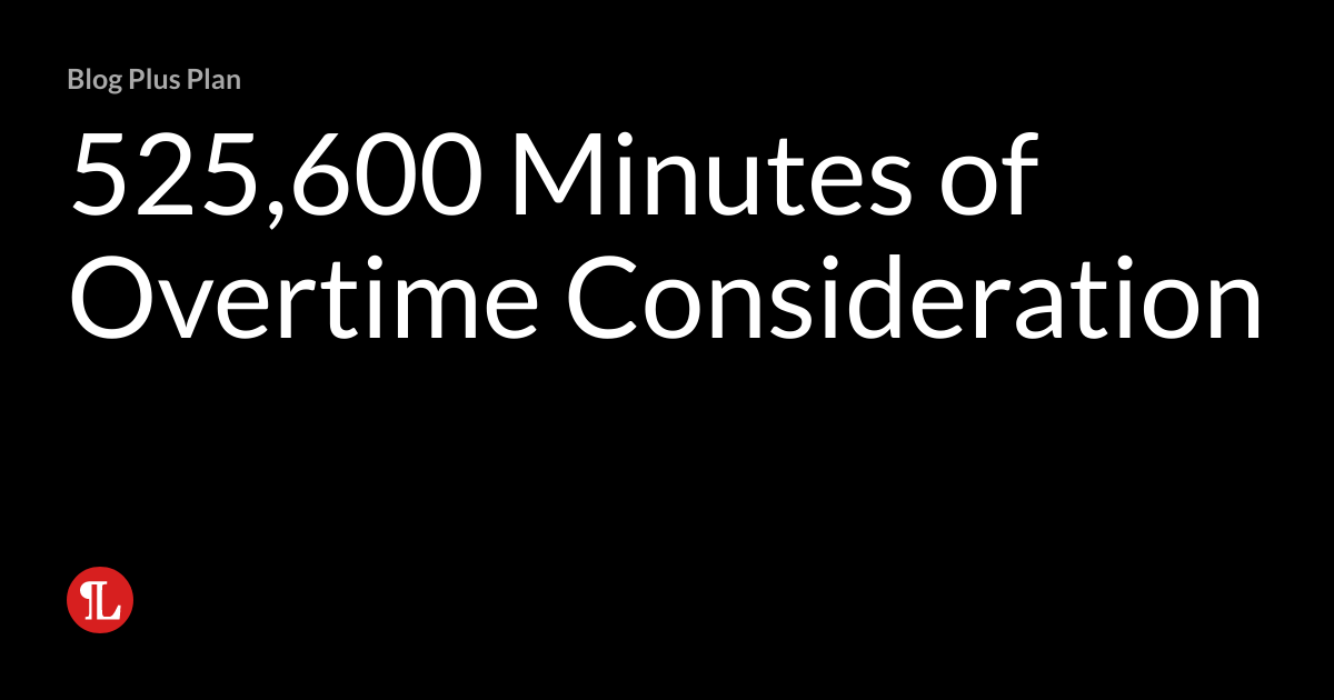 525,600 Minutes of Overtime Consideration | Wage & Hour Litigation Blog
