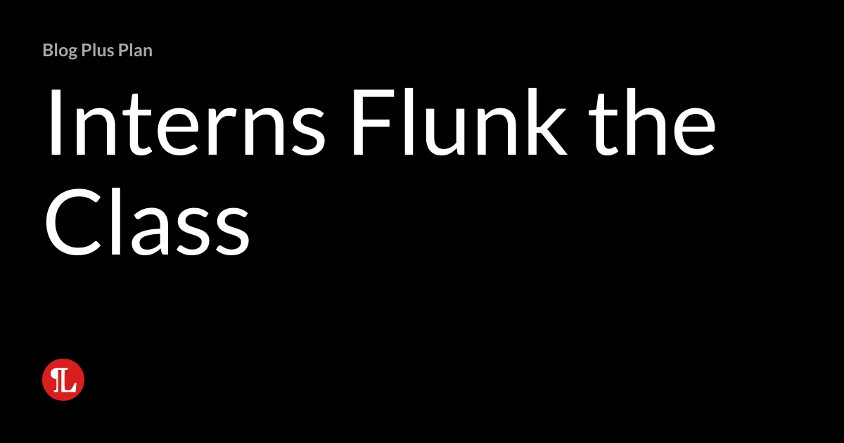 Interns Flunk the Class | Wage & Hour Litigation Blog