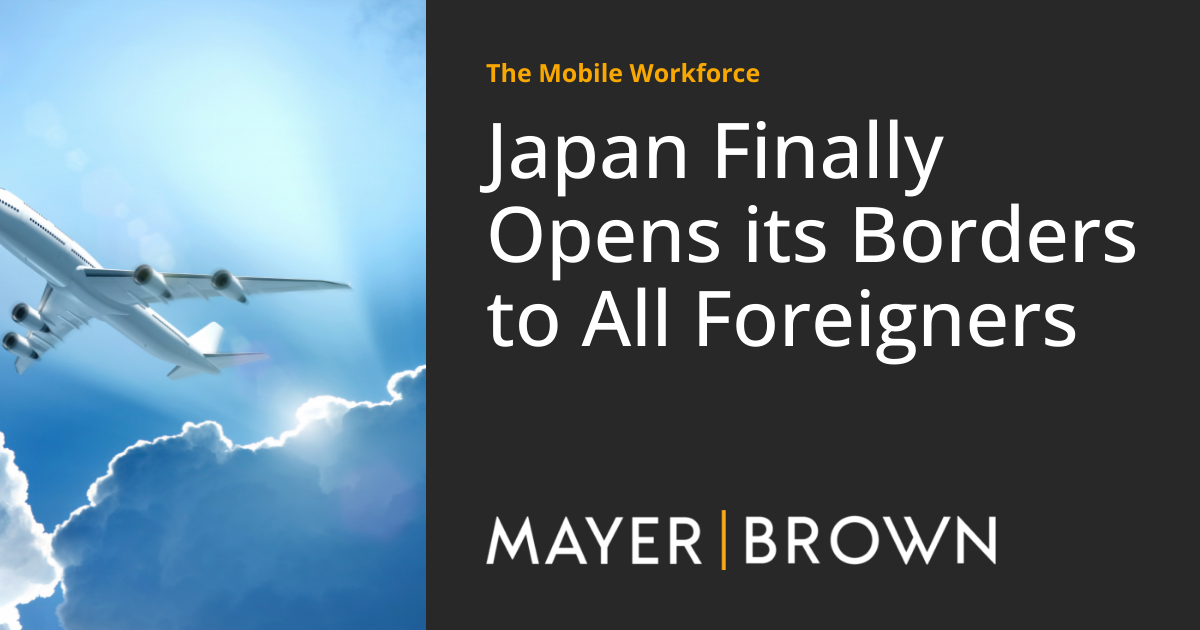 Japan Finally Opens its Borders to All Foreigners | The Mobile Workforce