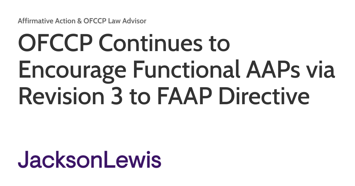 OFCCP Continues to Encourage Functional AAPs via Revision 3 to FAAP ...