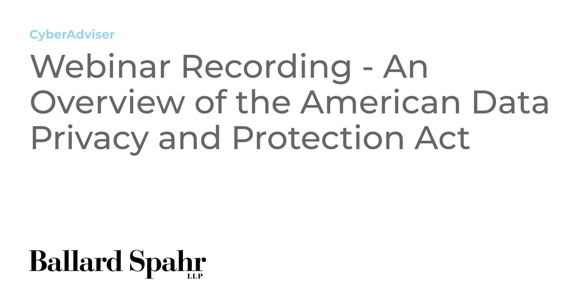 Webinar Recording - An Overview of the American Data Privacy and ...