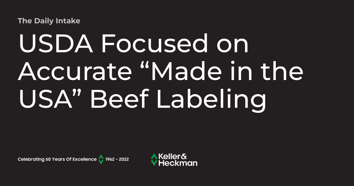 USDA Focused on Accurate “Made in the USA” Beef Labeling | The Daily Intake