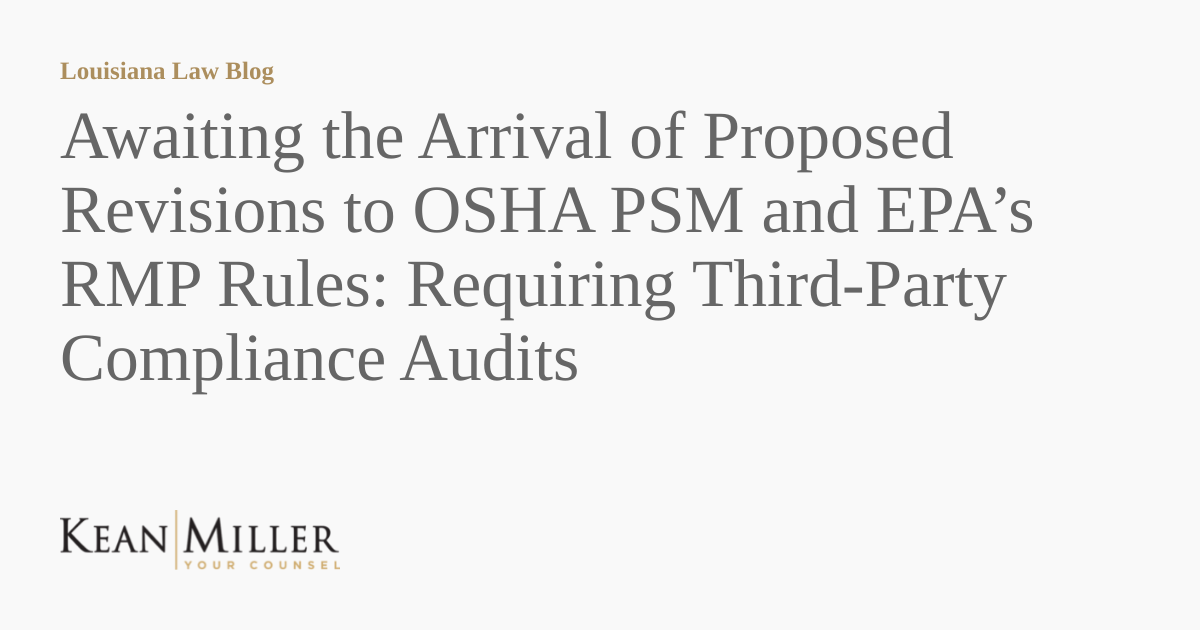 Awaiting the Arrival of Proposed Revisions to OSHA PSM and EPA’s RMP ...