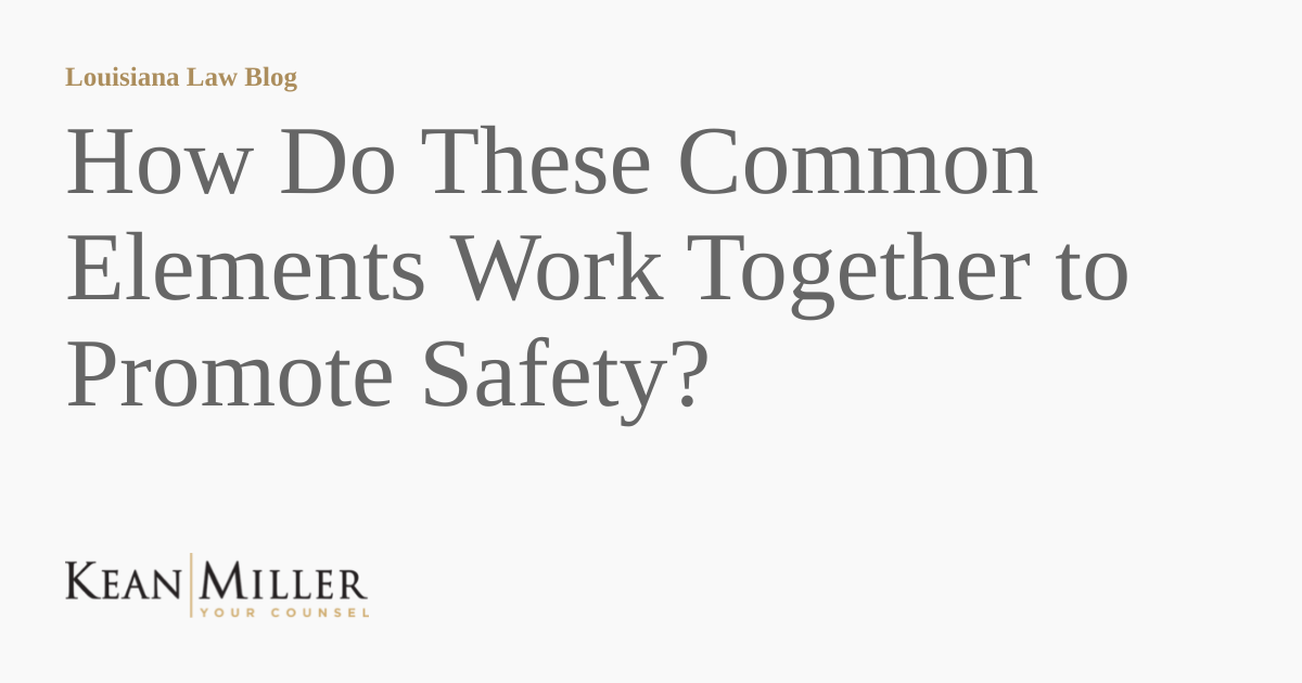 How Do These Common Elements Work Together to Promote Safety ...