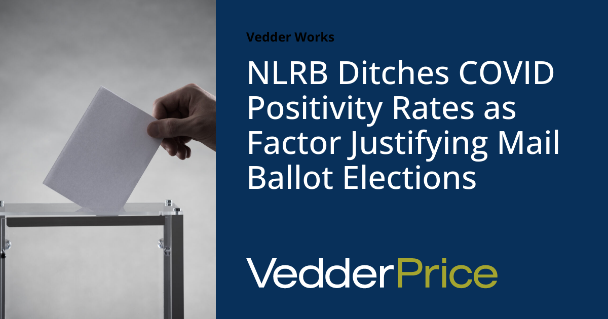 NLRB Ditches COVID Positivity Rates as Factor Justifying Mail Ballot ...