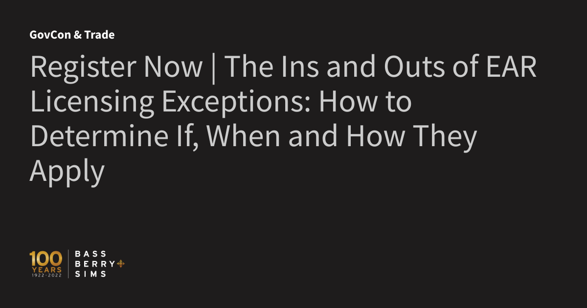 The Ins and Outs of EAR Licensing Exceptions Webinar