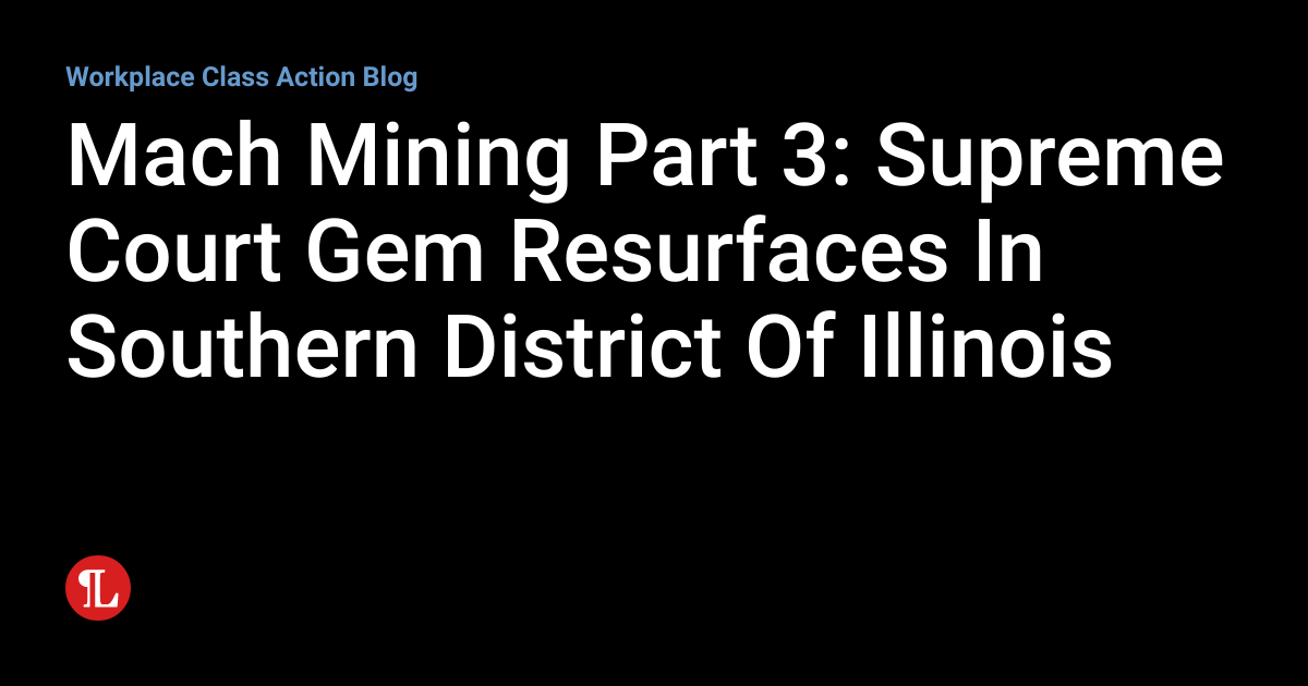 Mach Mining Part 3: Supreme Court Gem Resurfaces In Southern District ...
