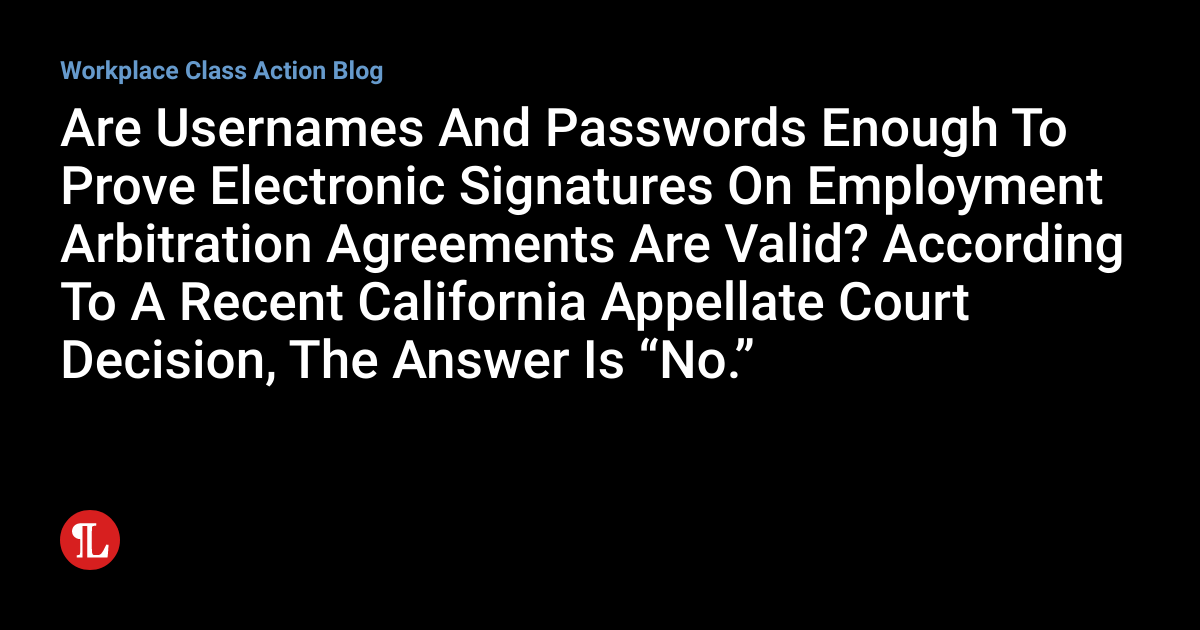 Are Usernames And Passwords Enough To Prove Electronic Signatures On ...