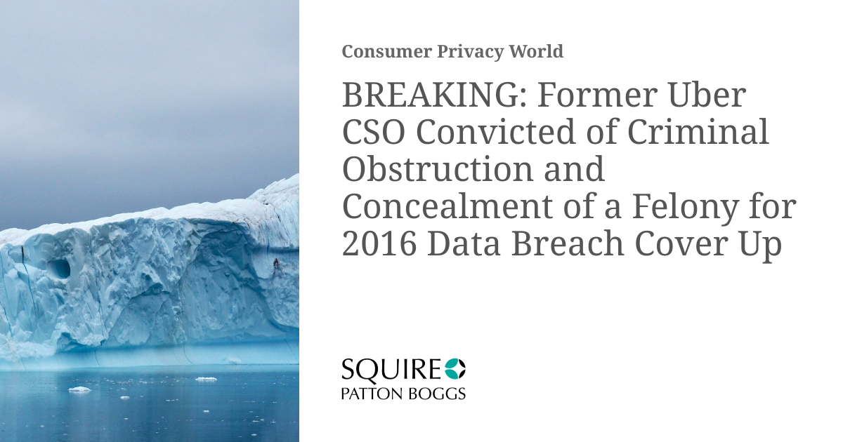 BREAKING: Former Uber CSO Convicted of Criminal Obstruction and ...