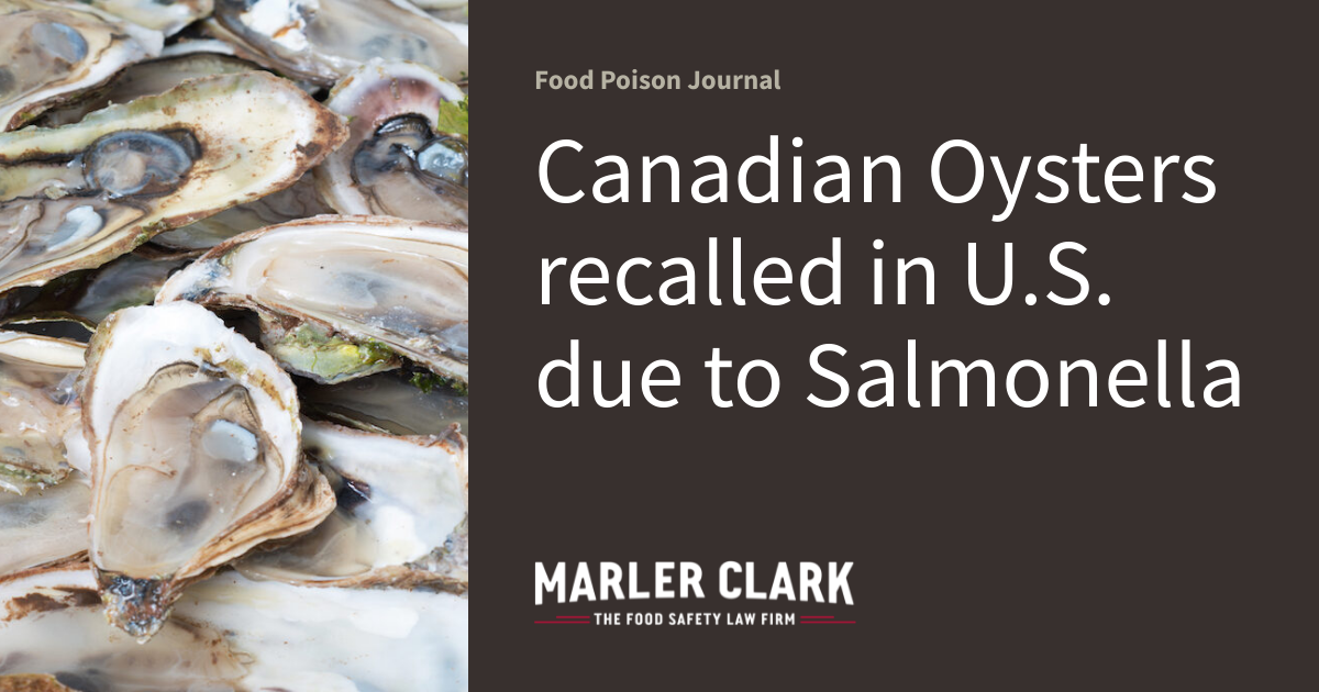Canadian Oysters recalled in U.S. due to Salmonella | Food Poison Journal