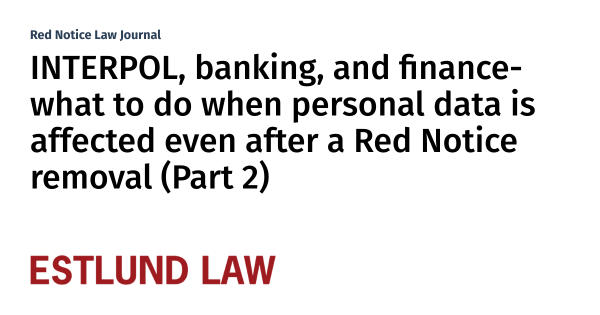 INTERPOL, banking, and finance- what to do when personal data is ...