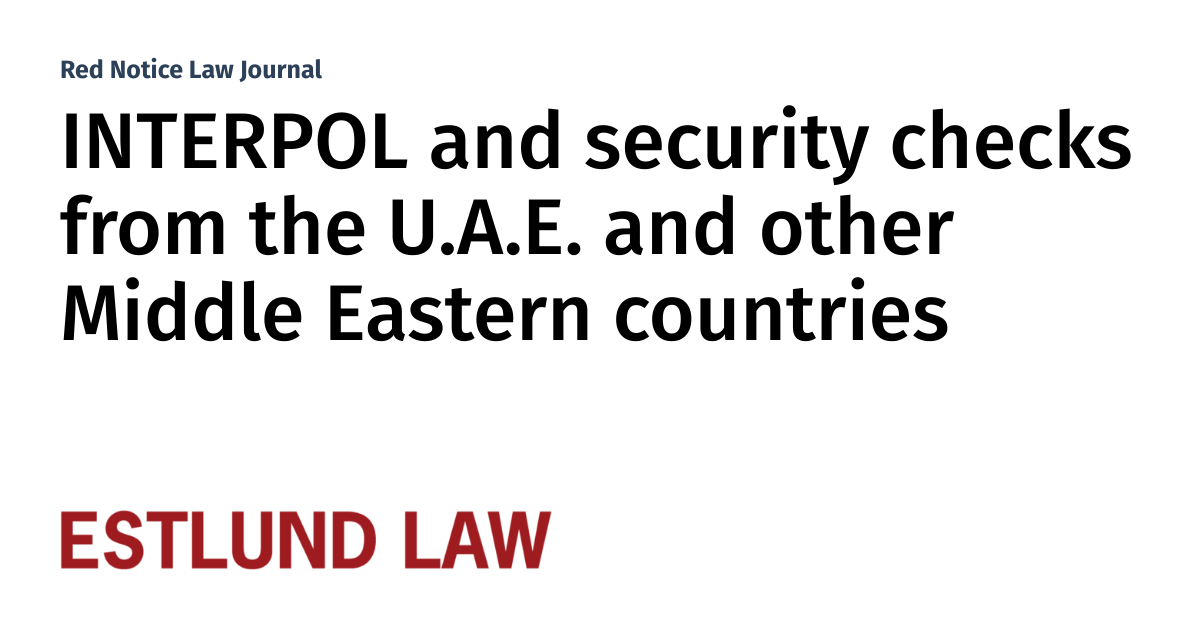 INTERPOL and security checks from the U.A.E. and other Middle Eastern ...