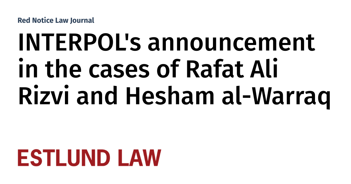 INTERPOL's announcement in the cases of Rafat Ali Rizvi and Hesham al ...