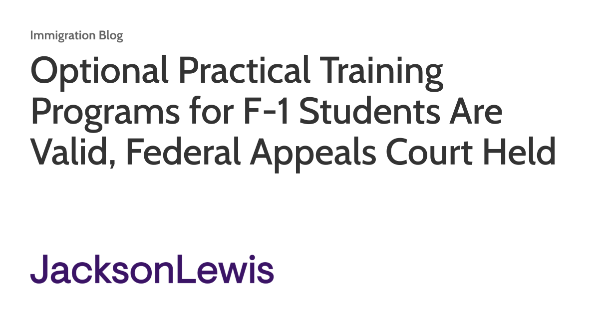 Optional Practical Training Programs for F-1 Students Are Valid ...