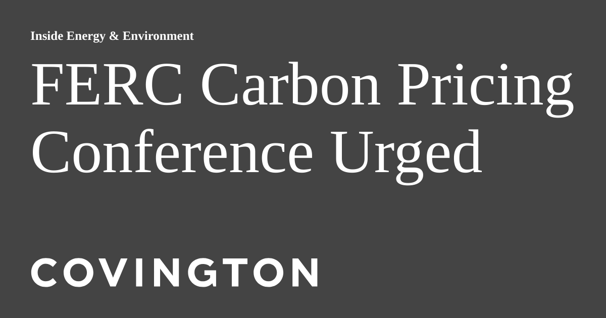 FERC Carbon Pricing Conference Urged | Inside Energy & Environment