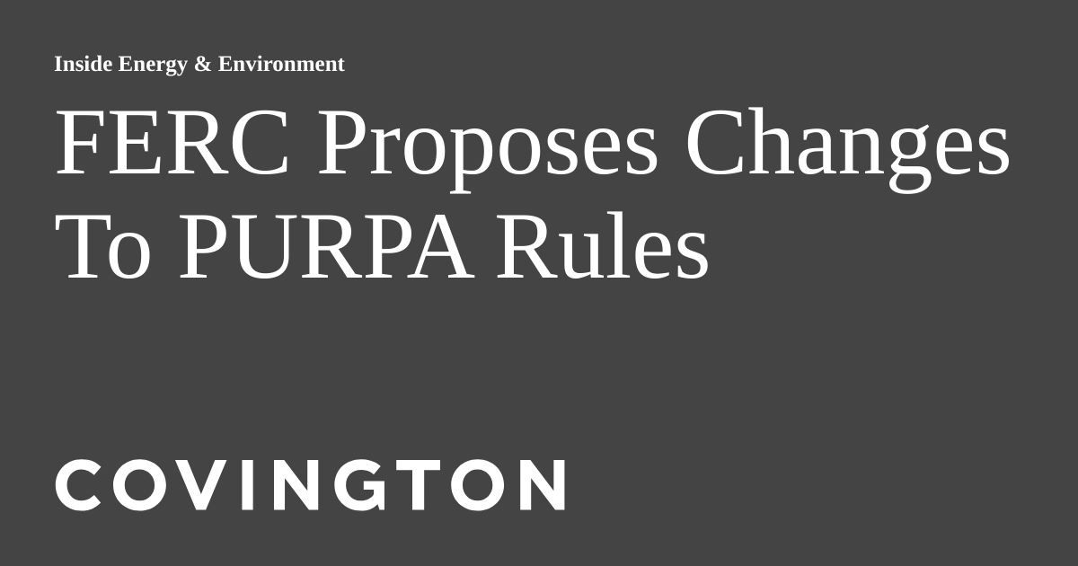 FERC Proposes Changes To PURPA Rules | Inside Energy & Environment