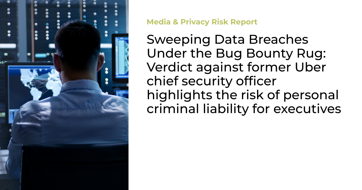 Sweeping Data Breaches Under the Bug Bounty Rug: Verdict against former ...
