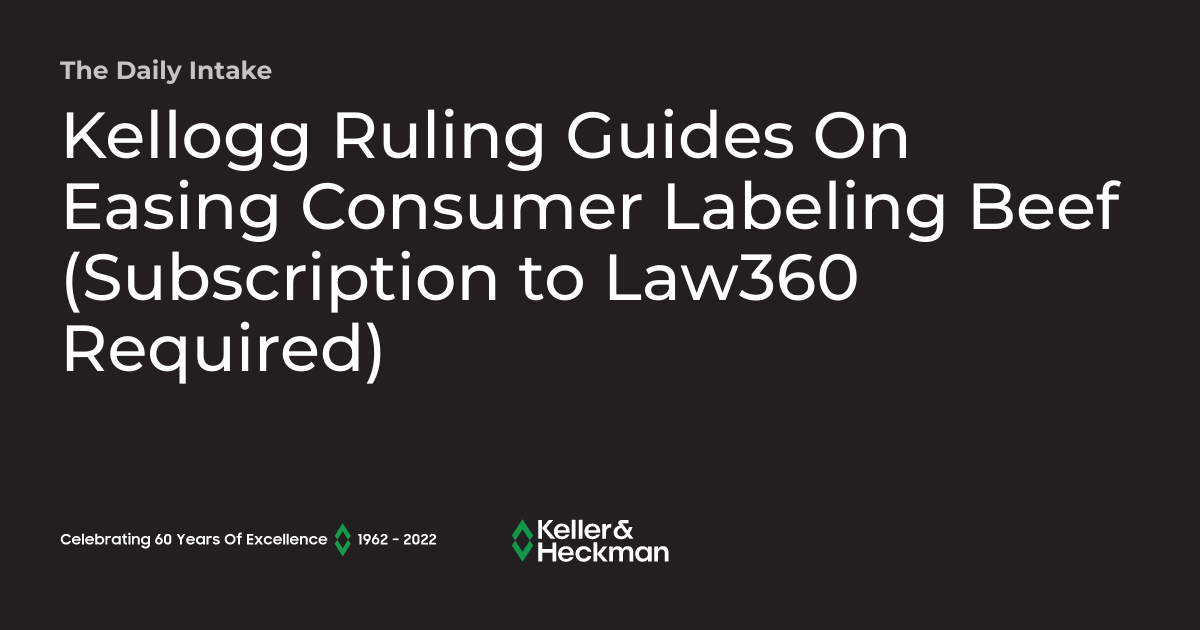 Kellogg Ruling Guides On Easing Consumer Labeling Beef (Subscription to ...