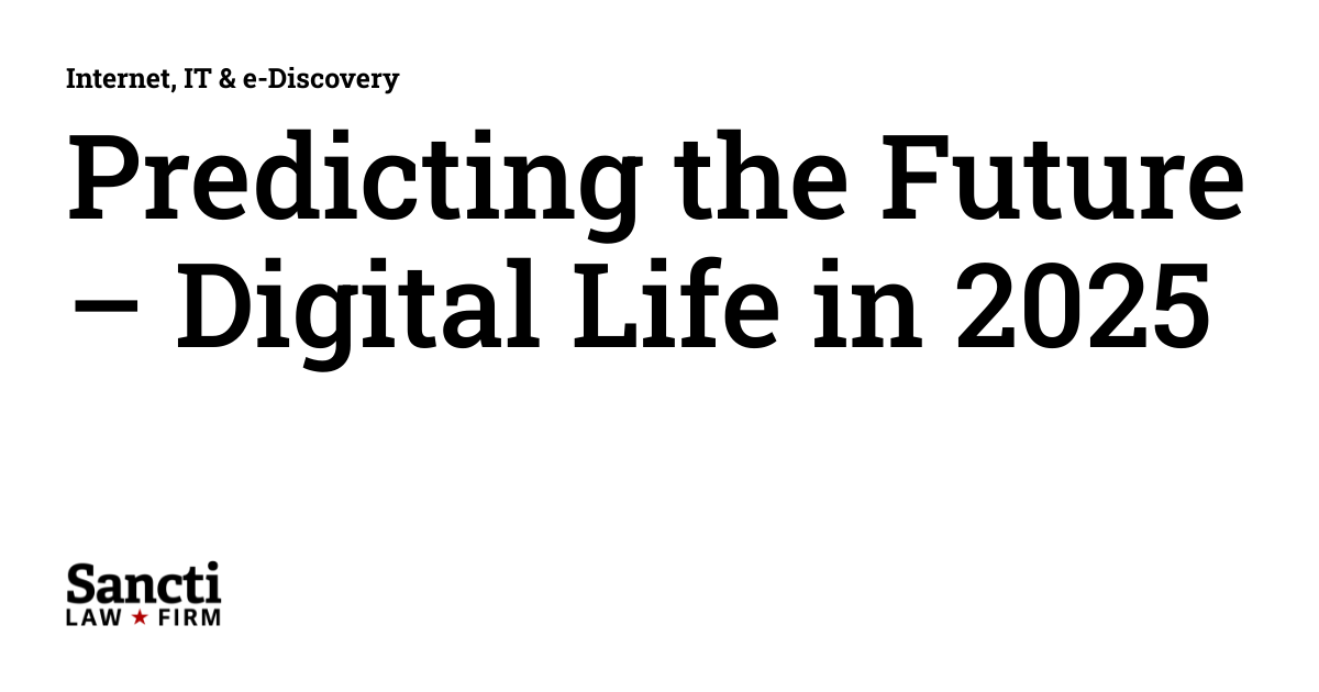 Predicting the Future – Digital Life in 2025 | Internet, IT & e-Discovery