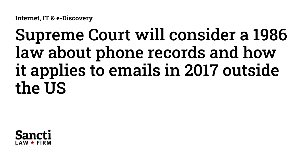 Supreme Court will consider a 1986 law about phone records and how it ...