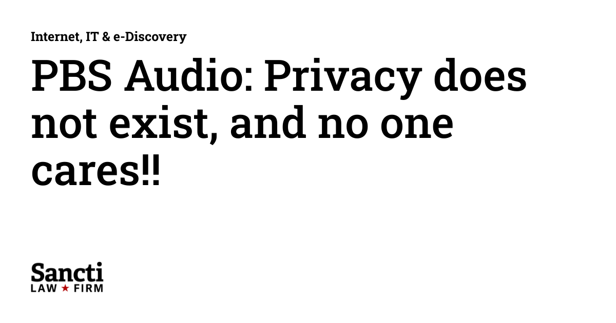 PBS Audio: Privacy does not exist, and no one cares!! | Internet, IT ...