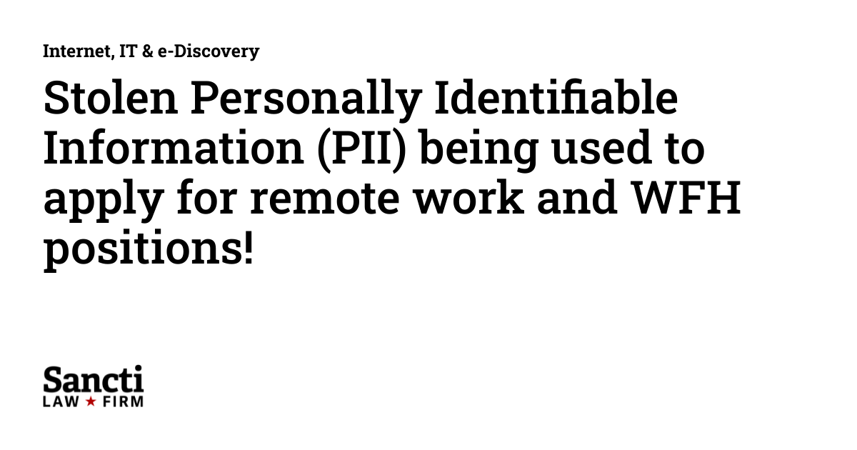 Stolen Personally Identifiable Information (PII) being used to apply ...