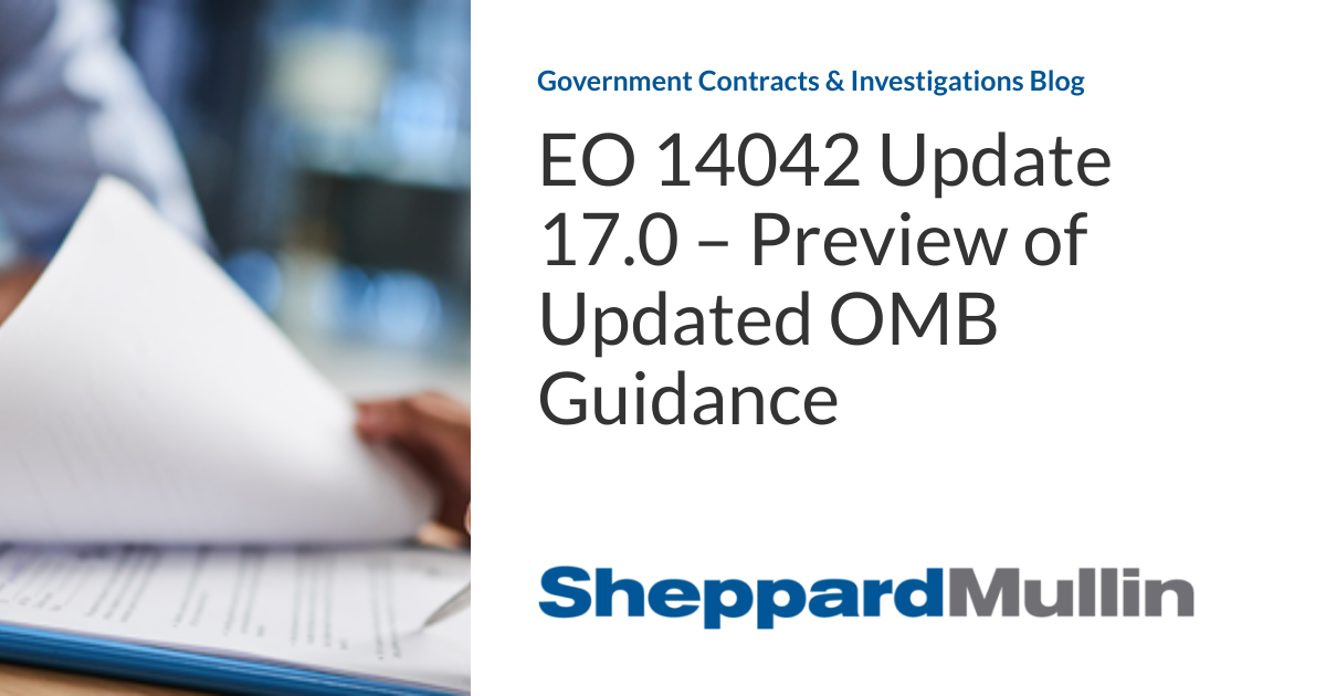 EO 14042 Update 17.0 – Preview of Updated OMB Guidance | Government ...