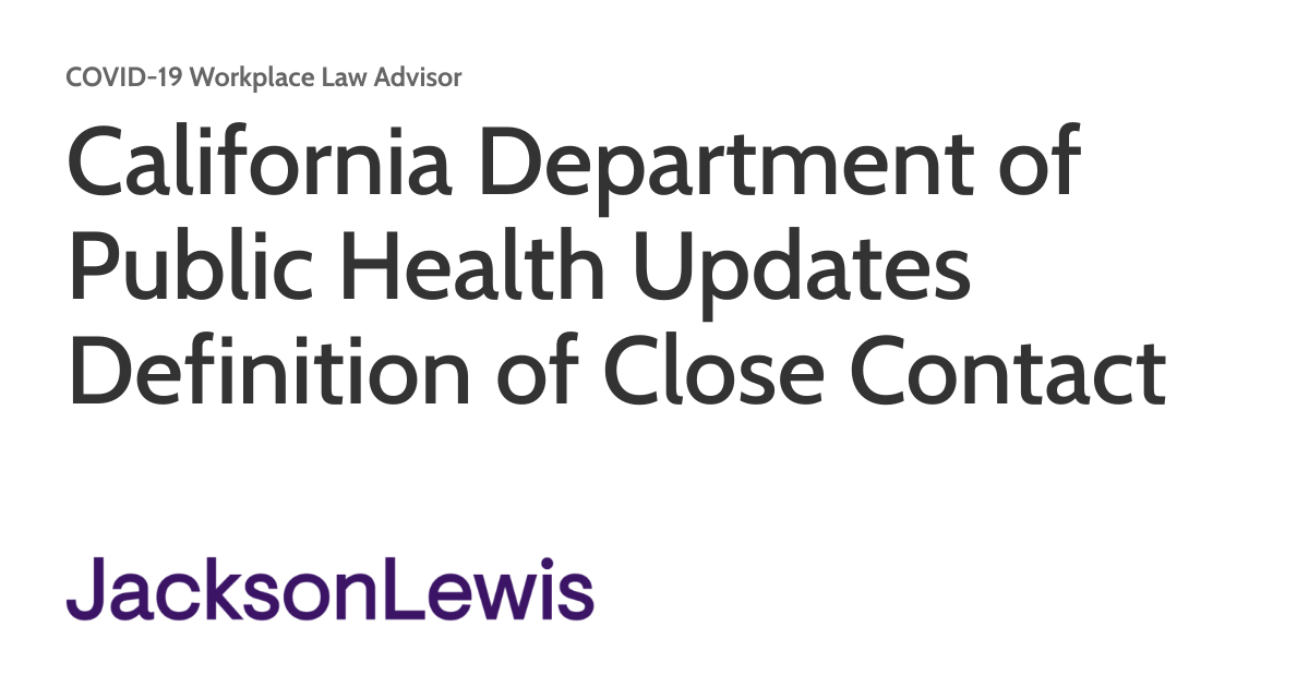 California Department of Public Health Updates Definition of Close ...