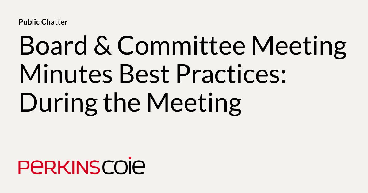 Board Committee Meeting Minutes Best Practices During The Meeting board-committee-meeting-minutes-best-practices-during-the-meeting