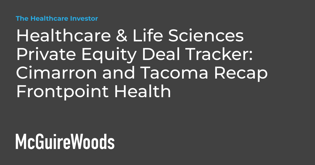 Healthcare & Life Sciences Private Equity Deal Tracker: Cimarron and ...
