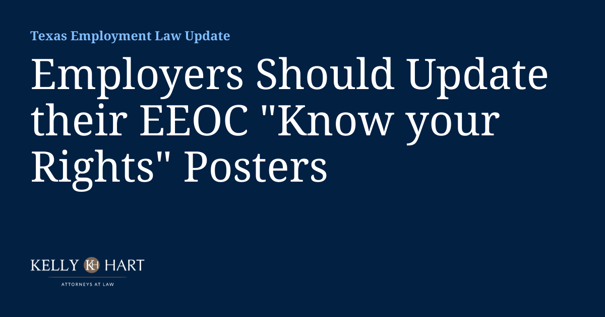 Employers Should Update their EEOC "Know your Rights" Posters | Texas ...
