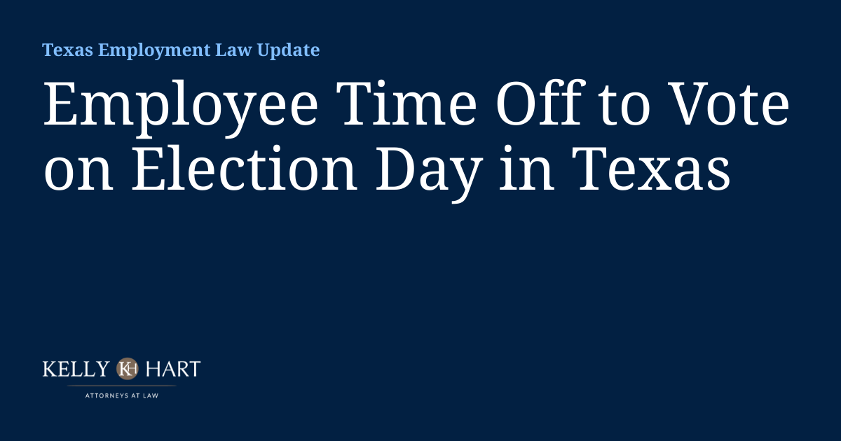 Employee Time Off to Vote on Election Day in Texas | Texas Employment ...
