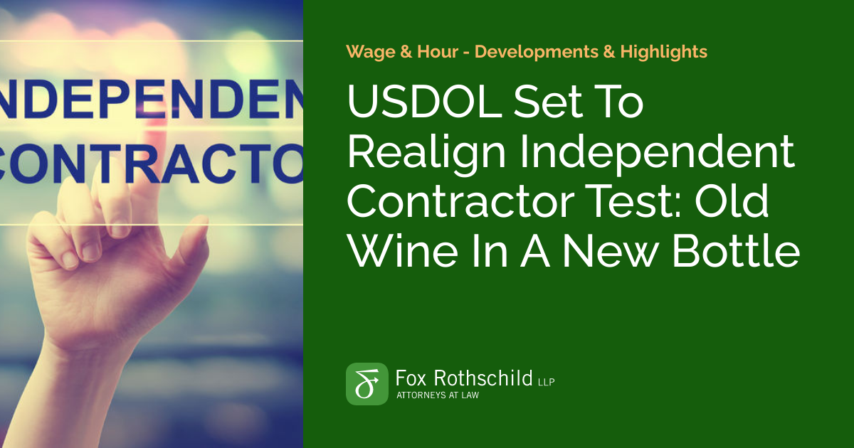 USDOL Set To Realign Independent Contractor Test: Old Wine In A New ...