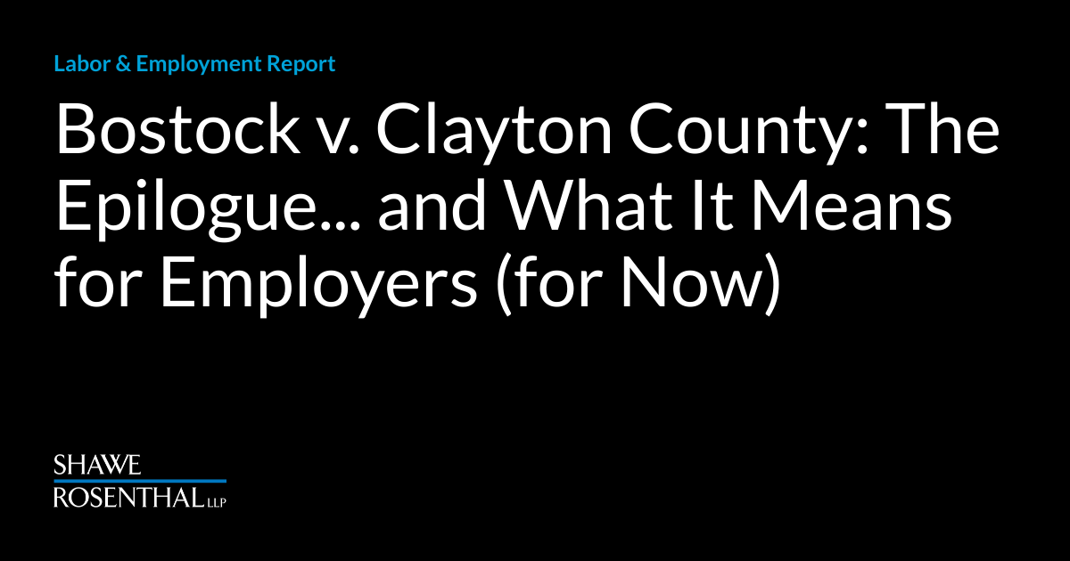 Bostock v. Clayton County: The Epilogue... and What It Means for ...