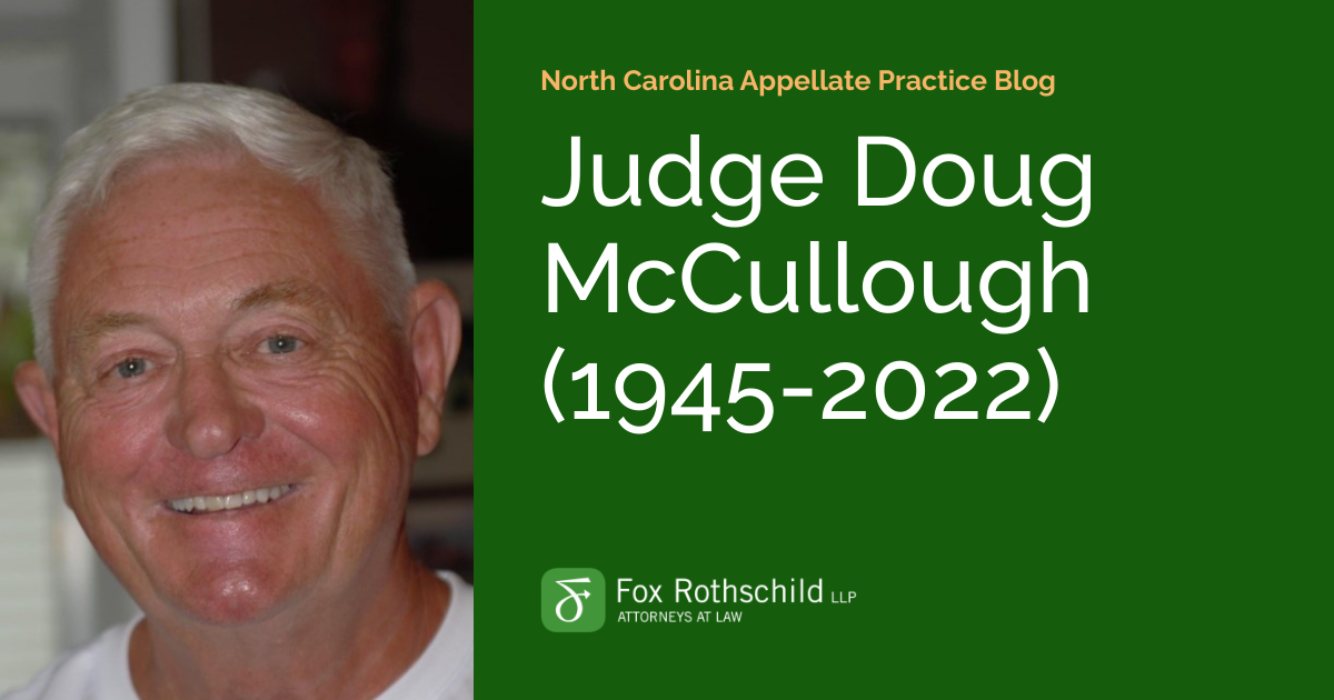 Judge Doug McCullough (1945-2022) | North Carolina Appellate Practice Blog