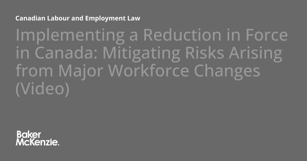 Implementing a Reduction in Force in Canada: Mitigating Risks Arising ...