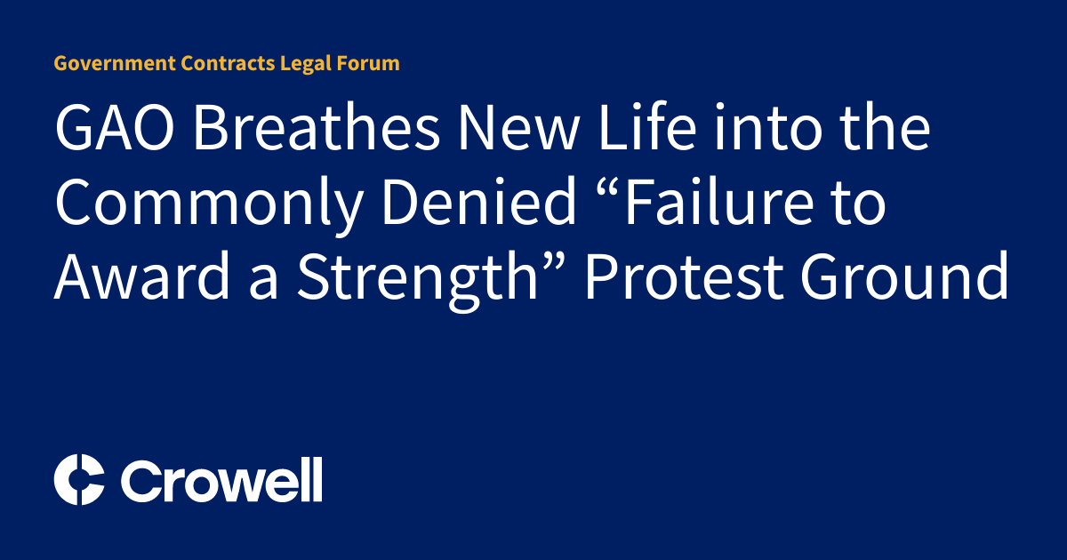 GAO Breathes New Life into the Commonly Denied “Failure to Award a ...