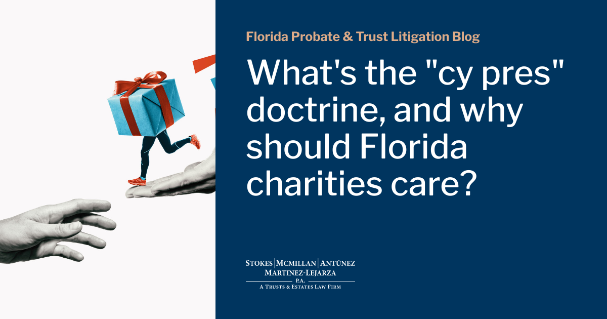 What's the "cy pres" doctrine, and why should Florida charities care ...